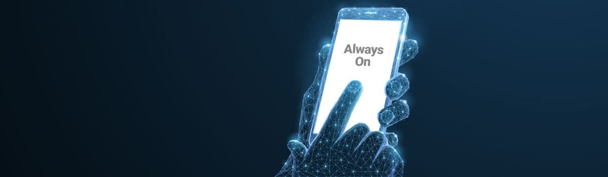 Por que é importante para o meu negócio estar “Always On”?