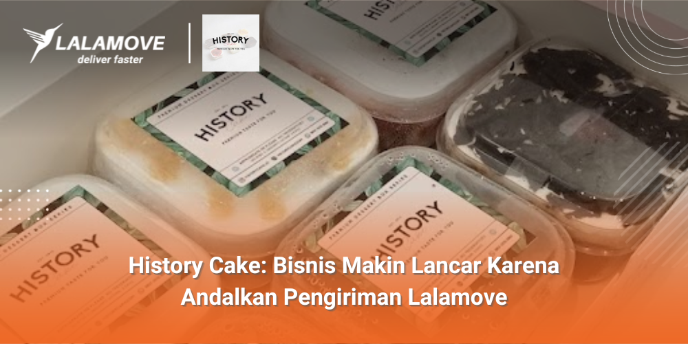 History Cake: Bisnis Makin Lancar Karena Andalkan Pengiriman Lalamove